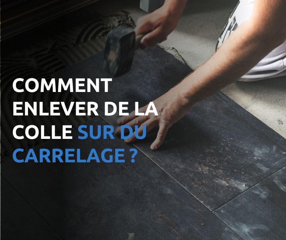 Comment Enlever De La Colle Sur Du Carrelage